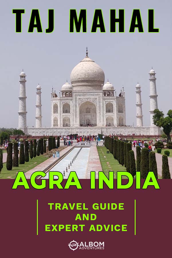 Visit Taj Mahal: a Comprehensive Travel Guide in India