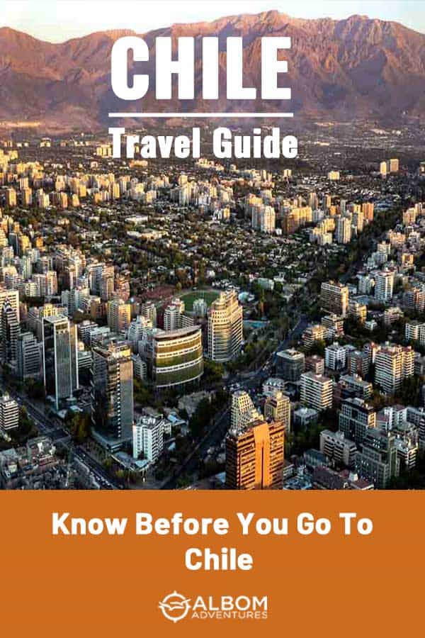 Chile Travel Tips: A Guide for First-Time Visitors