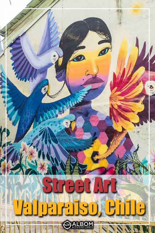 Valparaiso Street Art: Examples of Vibrant Expression in Chile