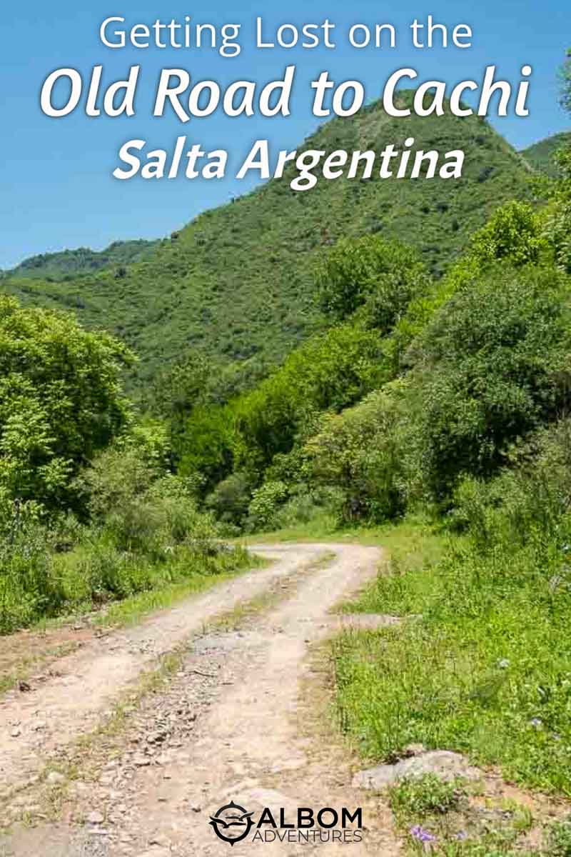 Old Road to Cachi: Our GPS Fail Led to Nowhere, Argentina